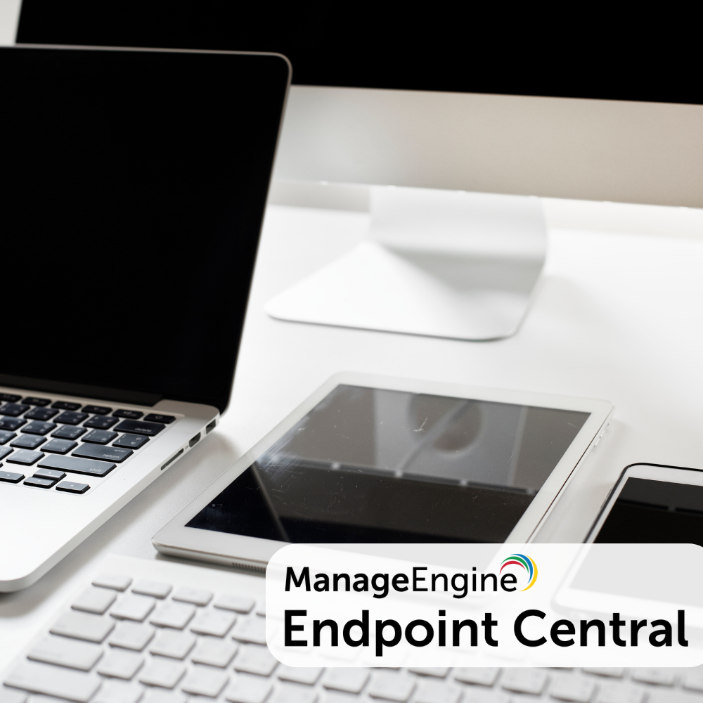 Automatiza y asegura tus endpoints con ManageEngine Endpoint Central